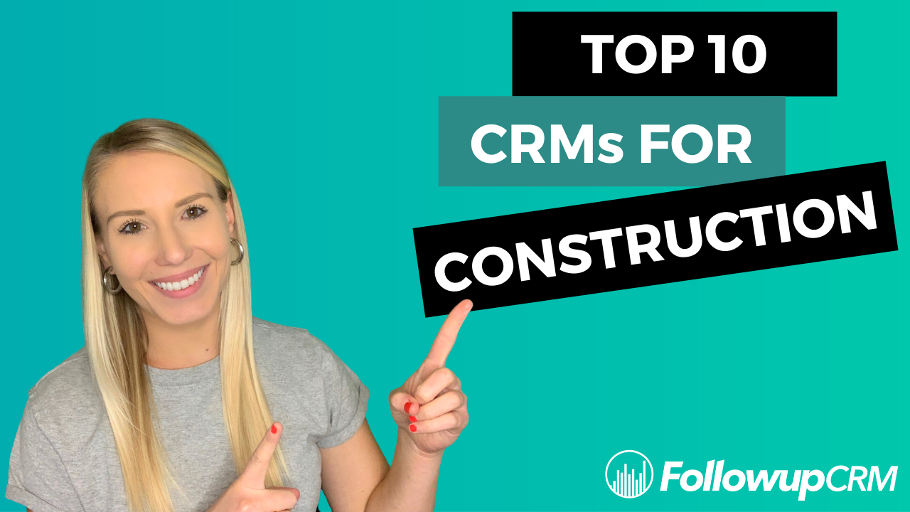 Top 10 Best CRMs for Construction | FollowupCRM Top 10 Best CRMs for Construction | FollowupCRM